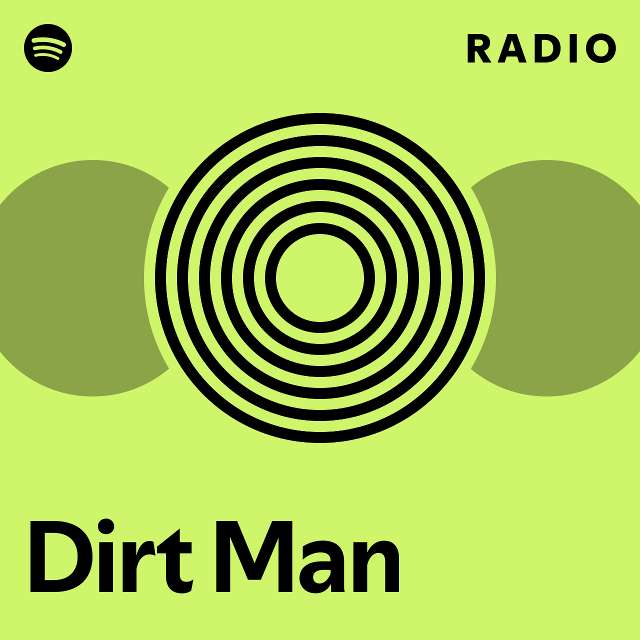 Dirt Man Radio - playlist by Spotify | Spotify