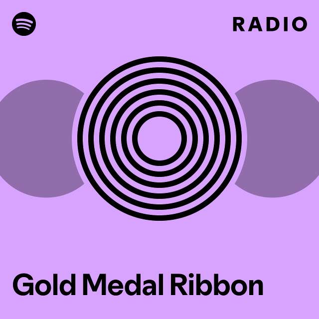 Gold Medal Ribbon Radio - playlist by Spotify | Spotify