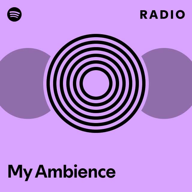 My Ambience Radio - playlist by Spotify | Spotify