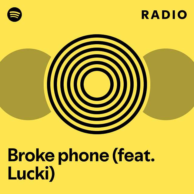 Broke phone (feat. Lucki) Radio - playlist by Spotify | Spotify