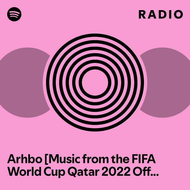Arhbo [Music from the FIFA World Cup Qatar 2022 Official Soundtrack ...