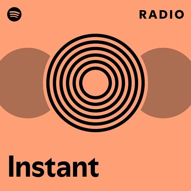 Instant Radio - playlist by Spotify | Spotify