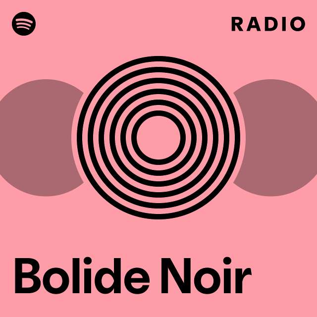 Bolide Noir Radio - playlist by Spotify | Spotify