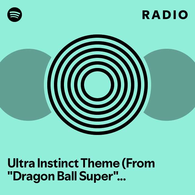 Ultra Instinct Theme (From "Dragon Ball Super") - Epic Version Radio ...