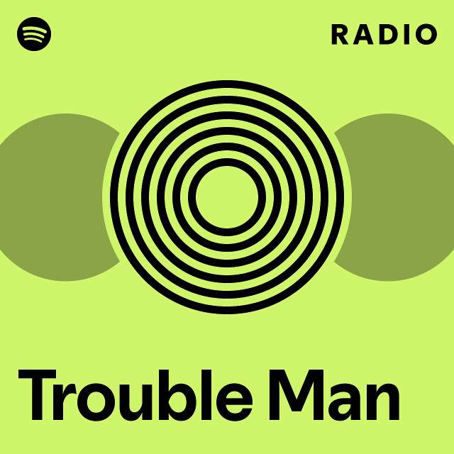 Trouble Man Radio - playlist by Spotify | Spotify