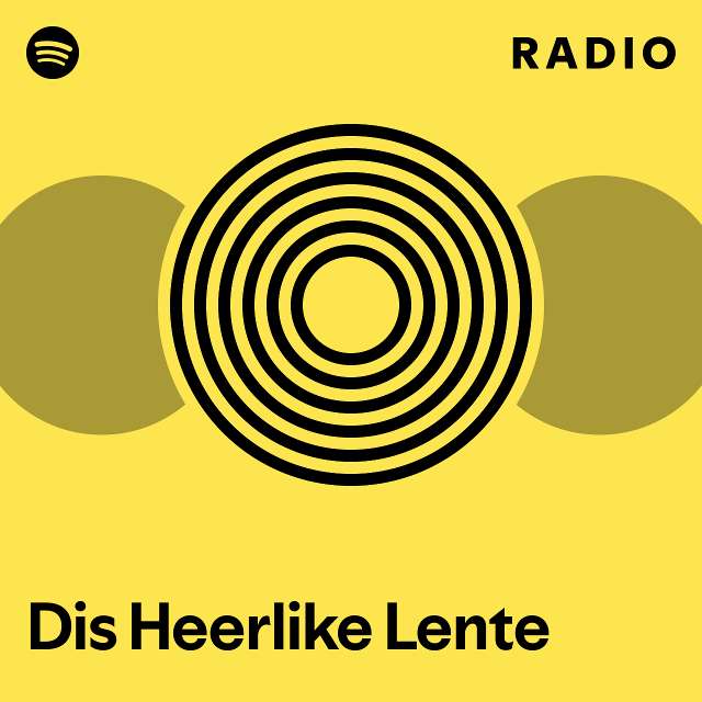 Dis Heerlike Lente Radio - playlist by Spotify | Spotify