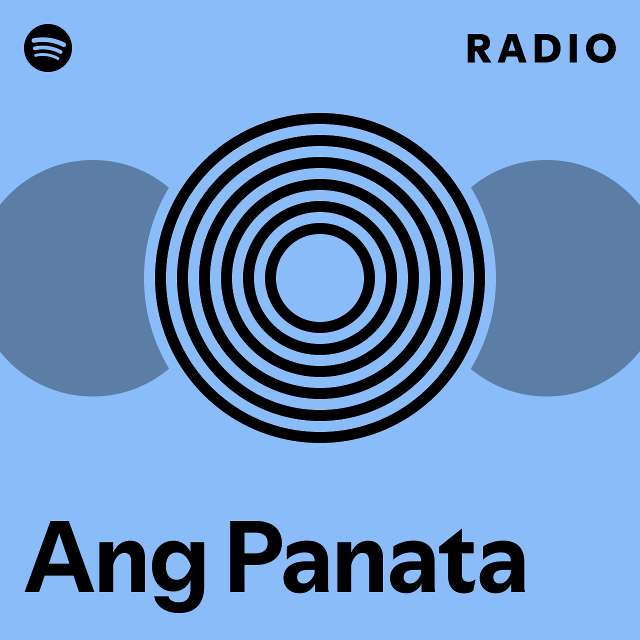Ang Panata Radio - playlist by Spotify | Spotify