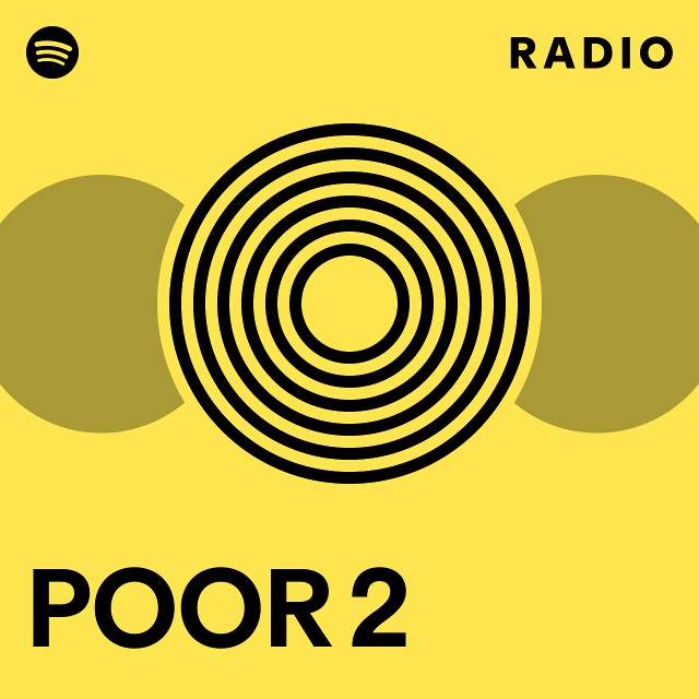 POOR 2 Radio - playlist by Spotify | Spotify
