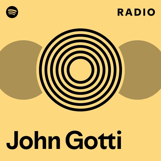 John Gotti Radio - playlist by Spotify | Spotify