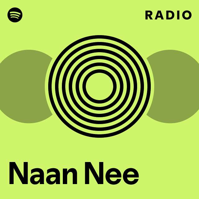 Naan Nee Radio - playlist by Spotify | Spotify