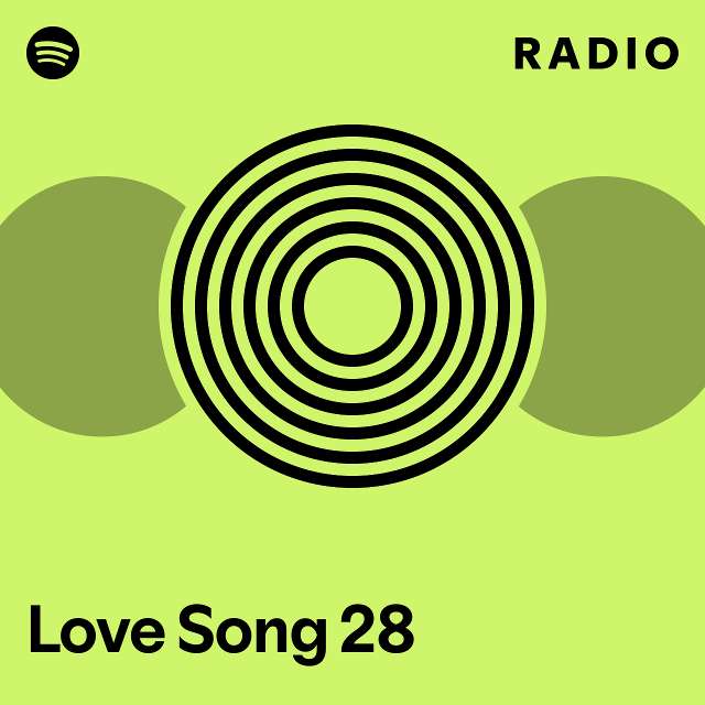 Love Song 28 Radio - playlist by Spotify | Spotify