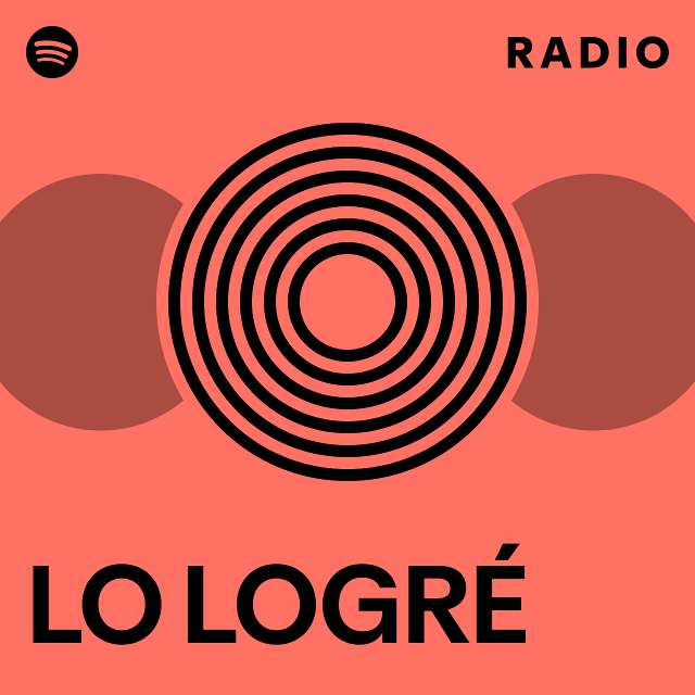 LO LOGRÉ Radio - playlist by Spotify | Spotify
