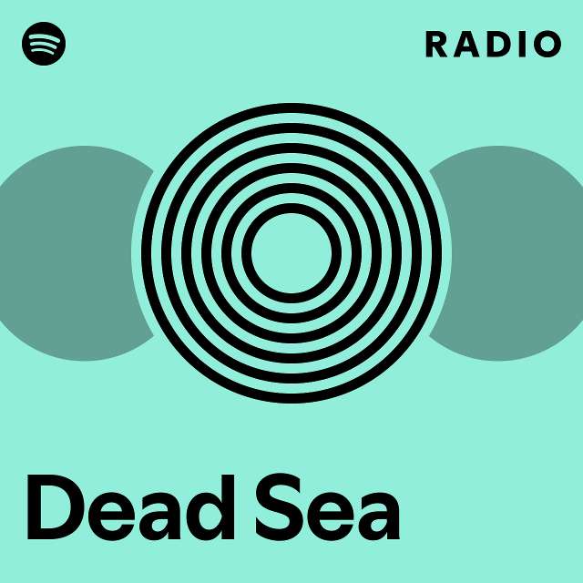 Dead Sea Radio - playlist by Spotify | Spotify