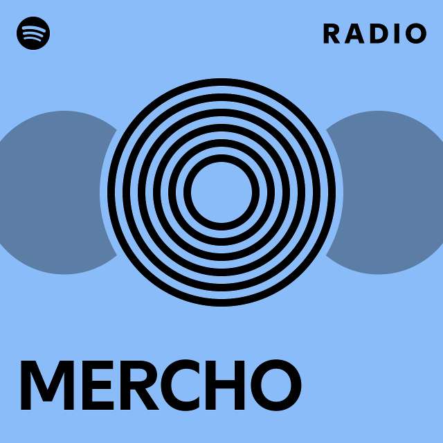 MERCHO Radio - playlist by Spotify | Spotify