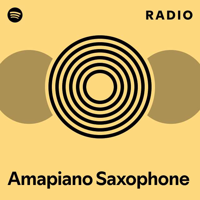 Amapiano Saxophone Radio - playlist by Spotify | Spotify