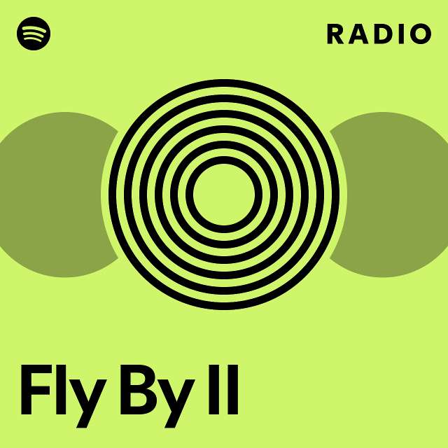 Fly By II Radio - playlist by Spotify | Spotify