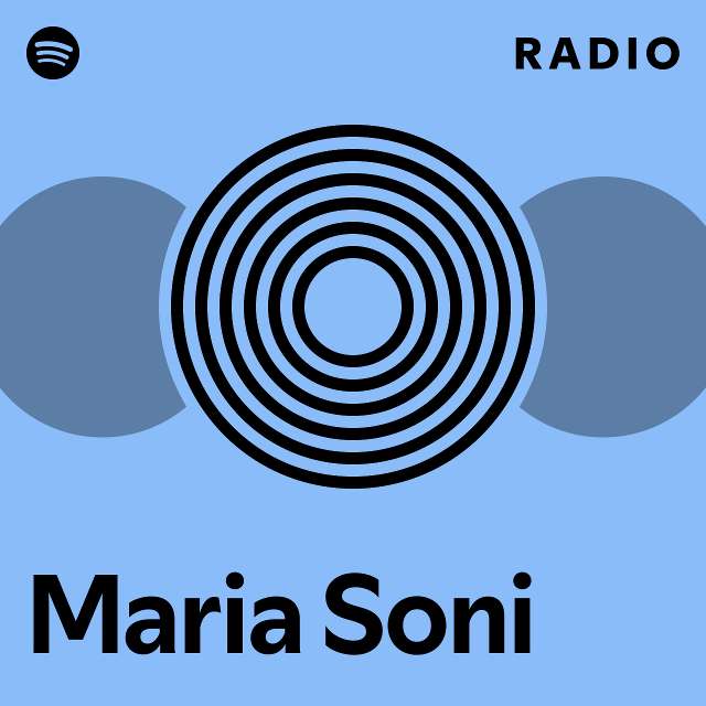 Maria Soni Radio - playlist by Spotify | Spotify