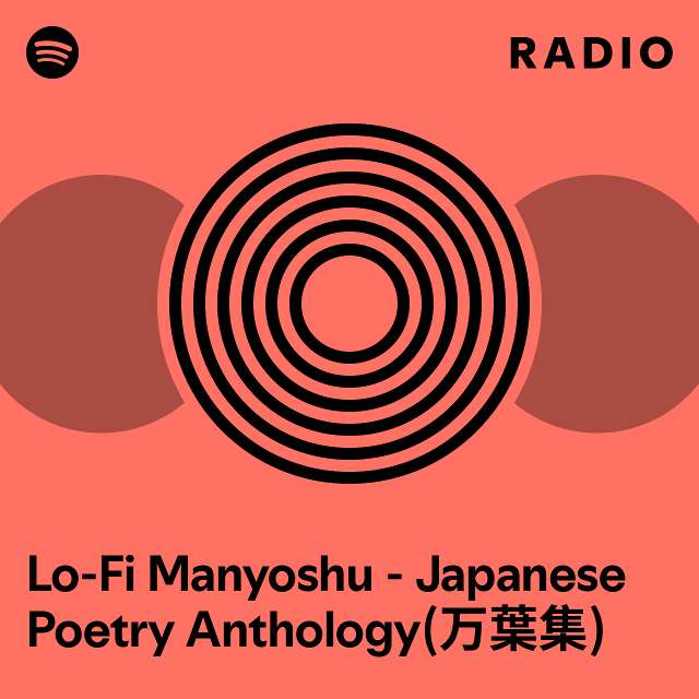 Lo-Fi Manyoshu - Japanese Poetry Anthology(万葉集) Radio - playlist by ...