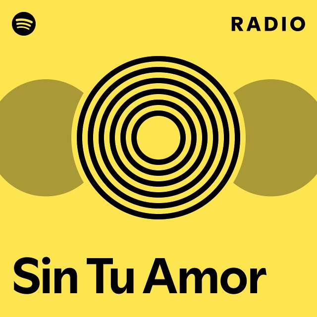 Sin Tu Amor (feat. Alex Pro) Radio - playlist by Spotify | Spotify