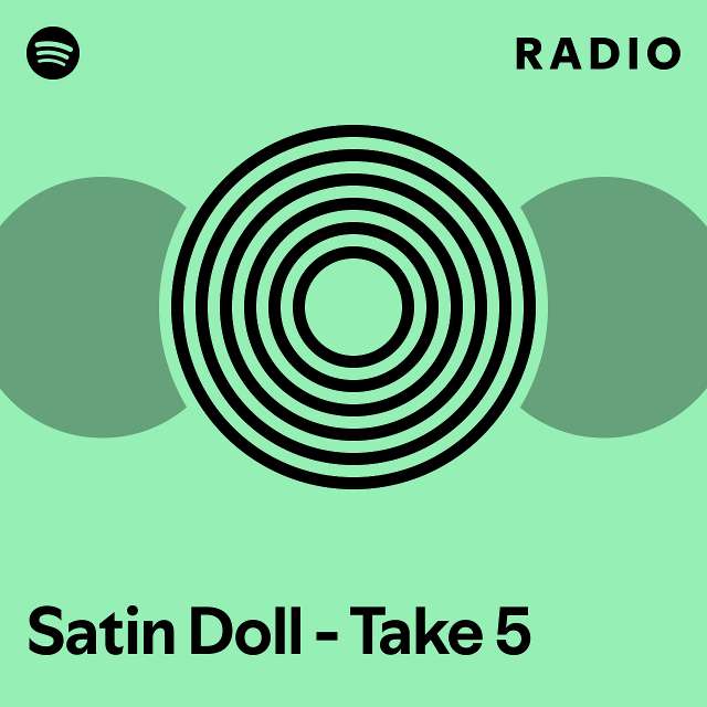 Satin Doll - Take 5 Radio - playlist by Spotify | Spotify