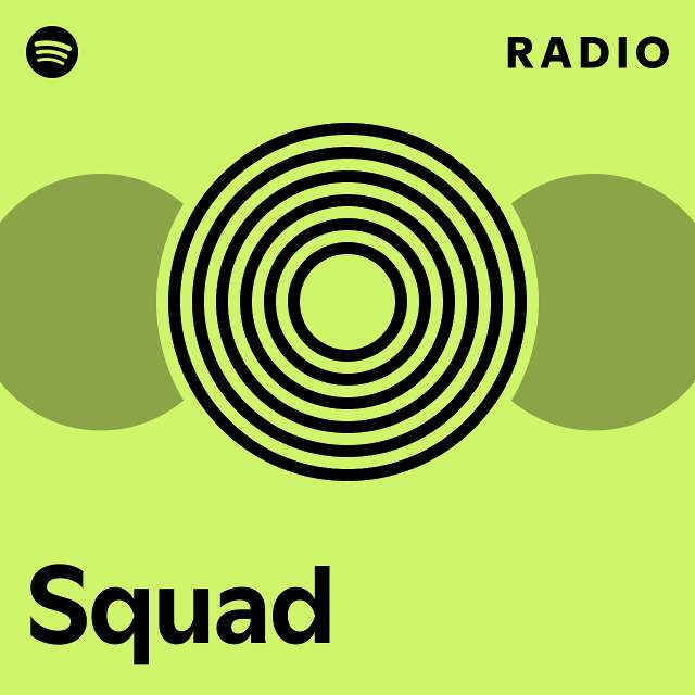Squad Radio - playlist by Spotify | Spotify