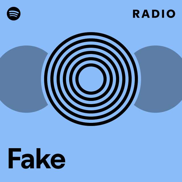 Fake Radio - playlist by Spotify | Spotify