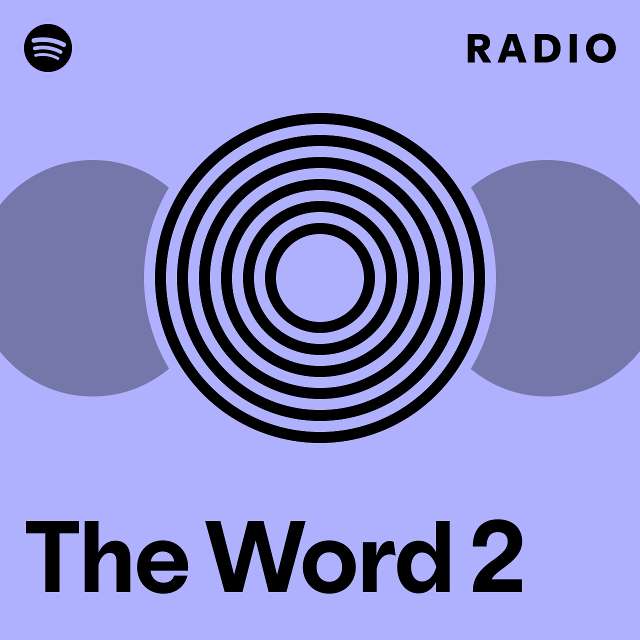The Word 2 Radio - playlist by Spotify | Spotify