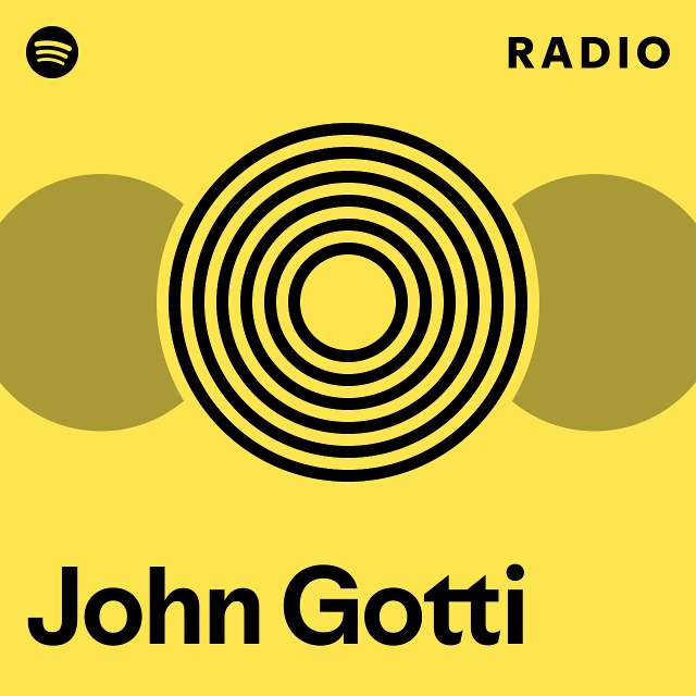 John Gotti Radio - playlist by Spotify | Spotify