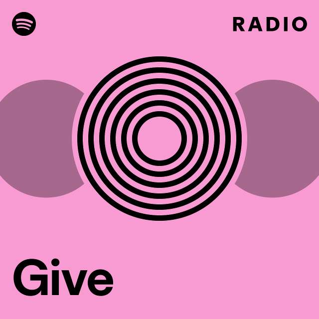 Give Radio - playlist by Spotify | Spotify