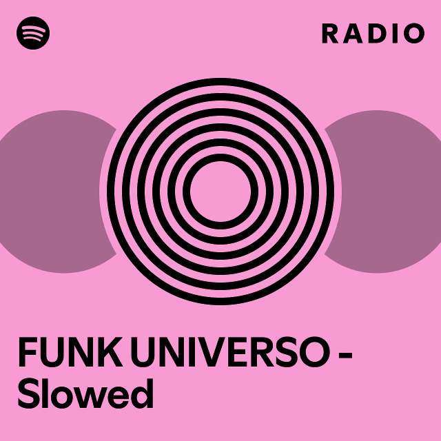 FUNK UNIVERSO - Slowed Radio - playlist by Spotify | Spotify