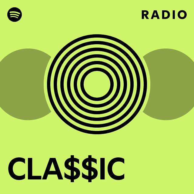 CLA$$IC Radio - playlist by Spotify | Spotify