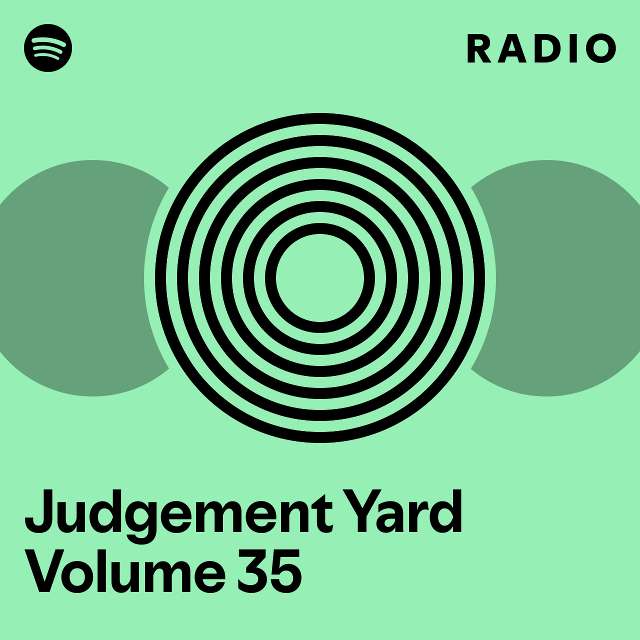 Judgement Yard Volume 35 Radio - playlist by Spotify | Spotify