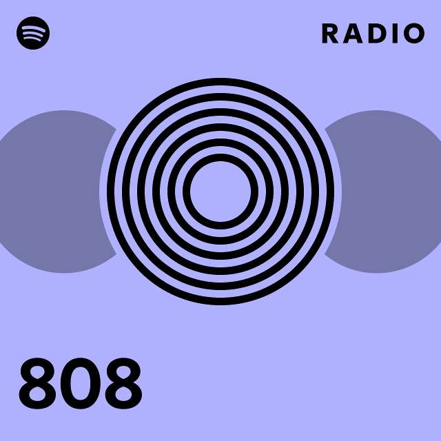 808 Radio - playlist by Spotify | Spotify