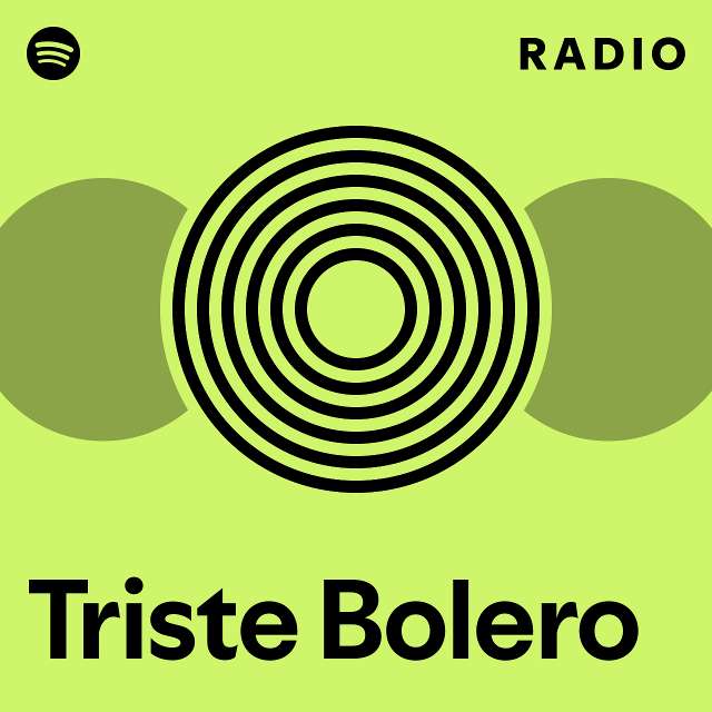 Triste Bolero Radio - playlist by Spotify | Spotify