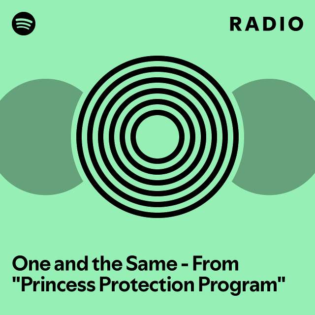 One and the Same - From "Princess Protection Program" Radio - playlist ...