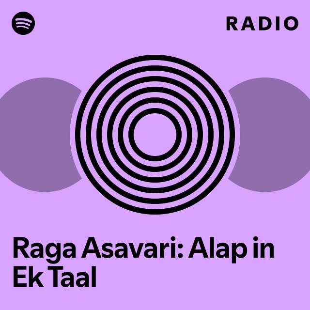 Raga Asavari: Alap in Ek Taal Radio - playlist by Spotify | Spotify