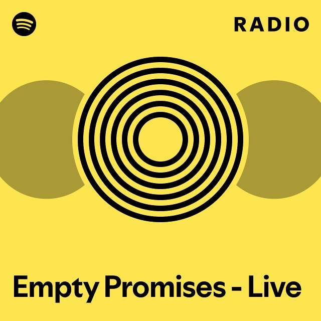 Empty Promises - Live Radio - playlist by Spotify | Spotify