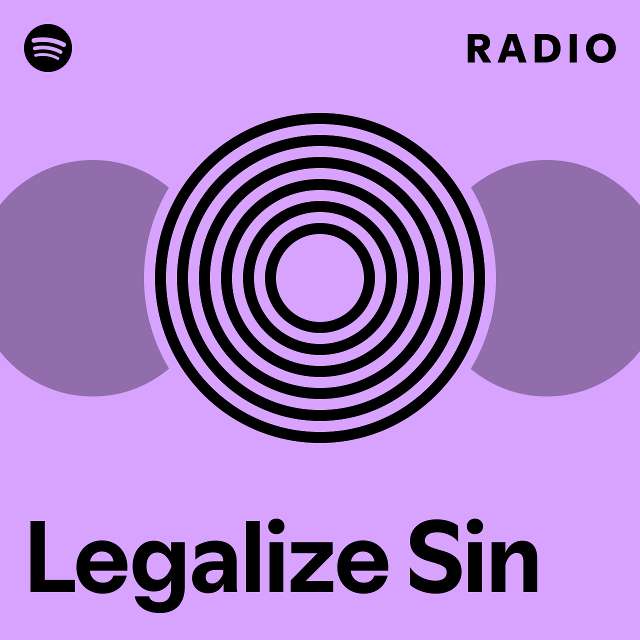 Legalize Sin Radio - playlist by Spotify | Spotify
