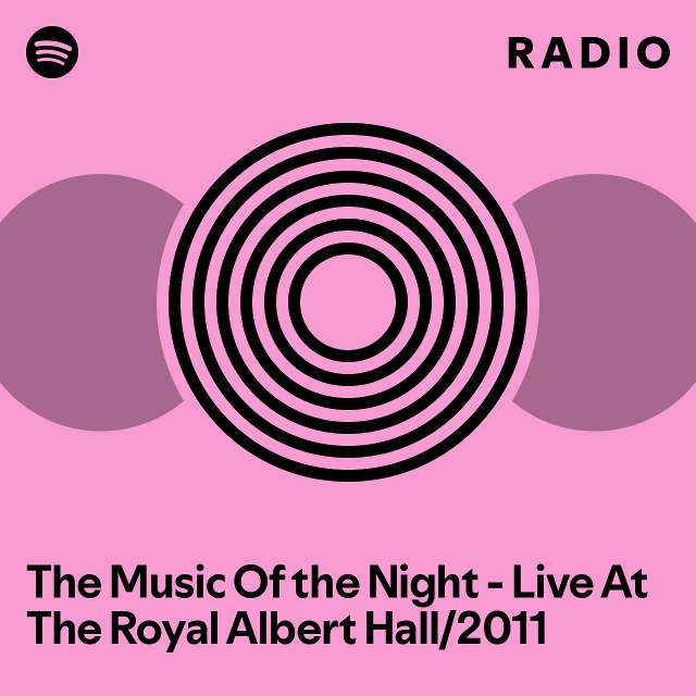 The Music Of the Night - Live At The Royal Albert Hall/2011 Radio ...