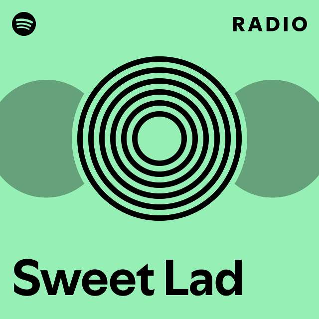 Sweet Lad Radio - playlist by Spotify | Spotify