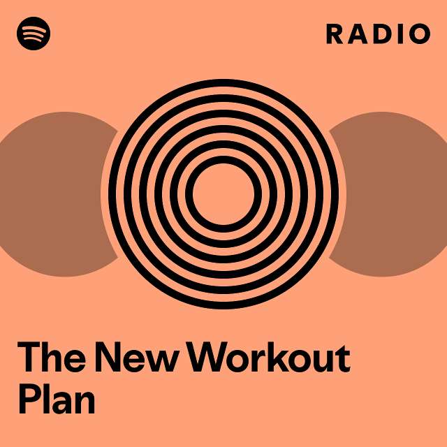 The New Workout Plan Radio - playlist by Spotify | Spotify