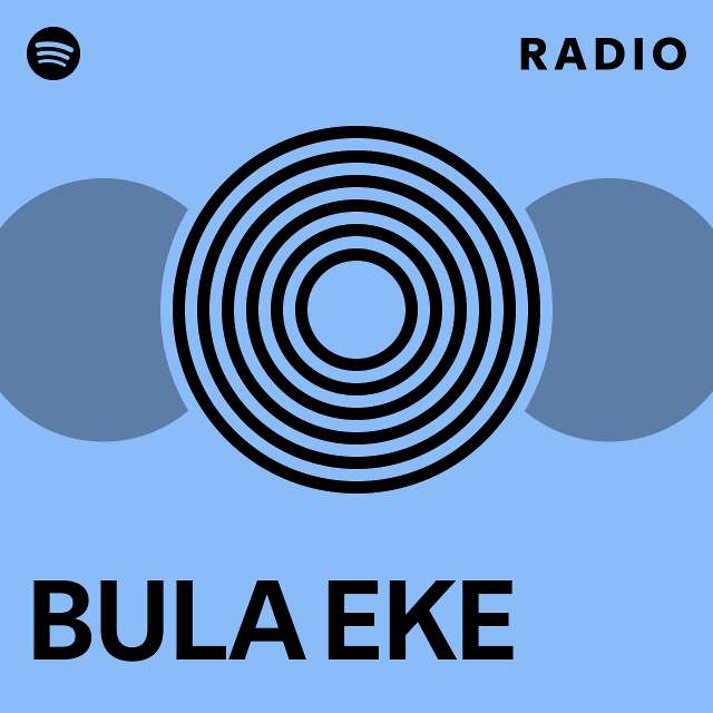BULA EKE Radio - playlist by Spotify | Spotify