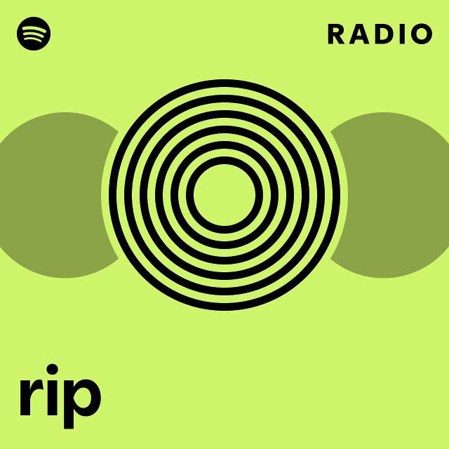 rip Radio - playlist by Spotify | Spotify