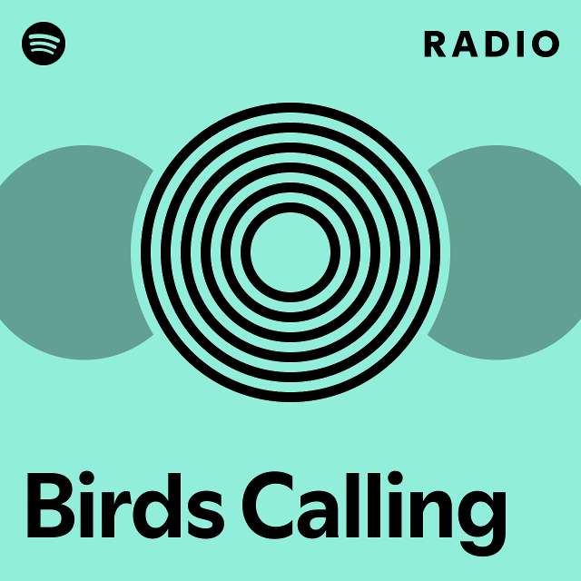 Birds Calling Radio - playlist by Spotify | Spotify