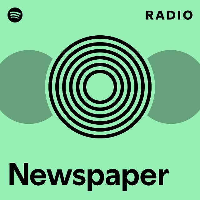 Newspaper Radio - playlist by Spotify | Spotify
