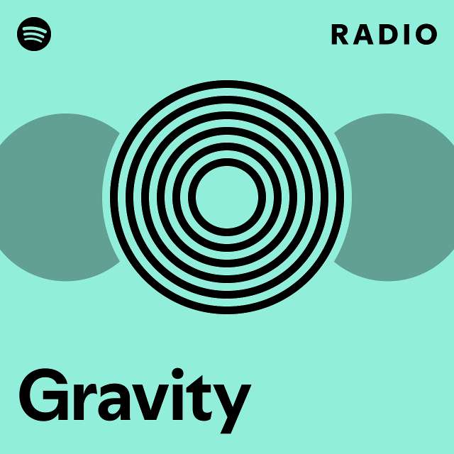 Gravity Radio - playlist by Spotify | Spotify