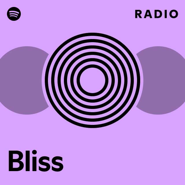 Bliss Radio - playlist by Spotify | Spotify