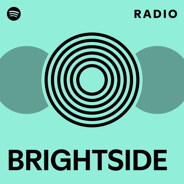 BRIGHTSIDE Radio - playlist by Spotify | Spotify