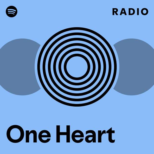 One Heart Radio - playlist by Spotify | Spotify
