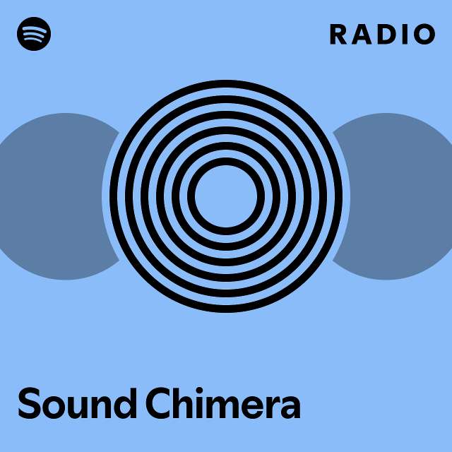 Sound Chimera Radio - playlist by Spotify | Spotify